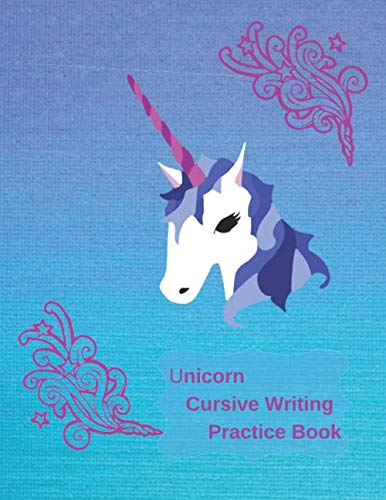 Unicorn Cursive Writing Practice Book: Children's Composition Cursive ...