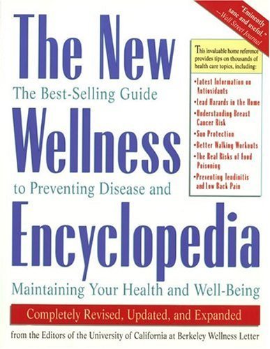 The New Wellness Encyclopedia: Berkeley, Wellness Letter: 9780395733455 ...
