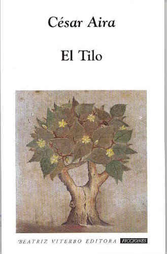 El Tilo (English and Spanish Edition): Cesar Aira: 9789508451378 ...
