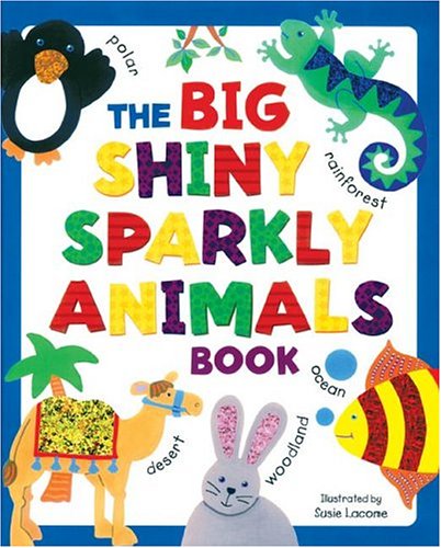 The Big Shiny Sparkly Book Of Animals: Ochiltree, Corrine, Ward, Beck ...
