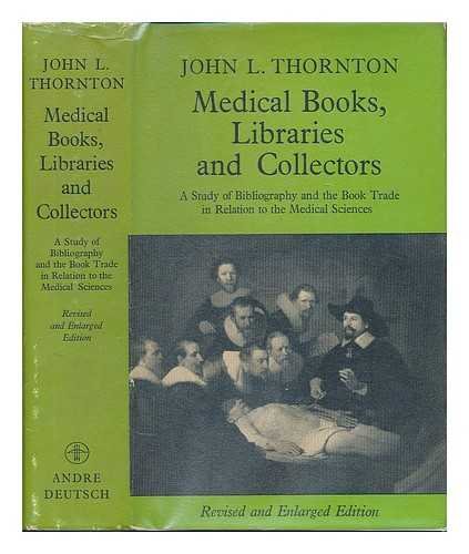 Medical Books, Libraries and Collectors (Grafton Books): Thornton, John ...