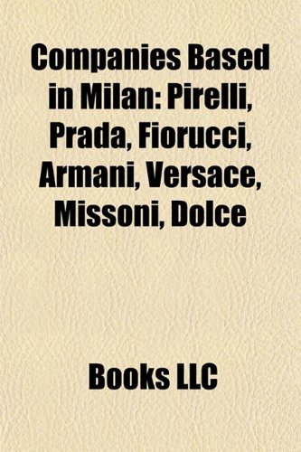 Buy Companies Based in Milan: Pirelli, Prada, Fiorucci, Versace ...