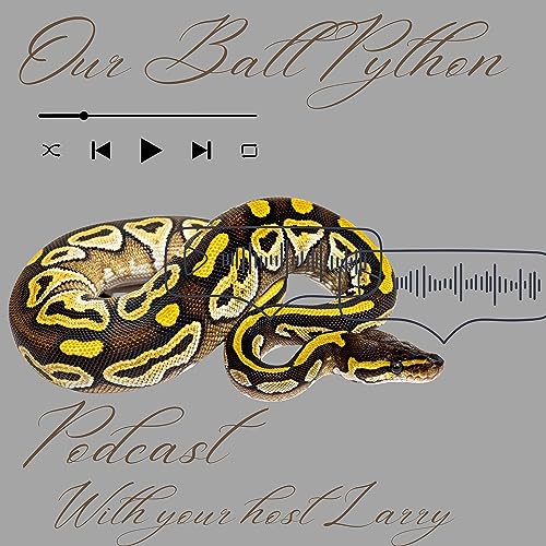 Our Ball Python : Larry Burks: Amazon.in: Audible Books & Originals