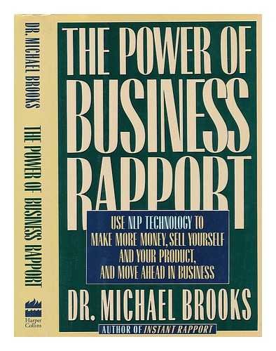 The Power of Business Rapport: Use Nlp Technology to Make More Money ...