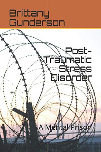 Post-Traumatic Stress Disorder: A Mental Prison | Amazon.com.br