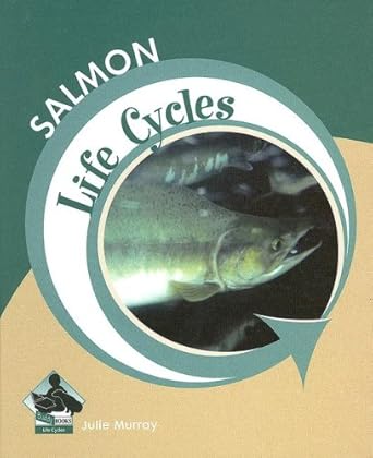 Salmon (Life Cycles): Murray, Julie: 9781599287102: Amazon.com: Books