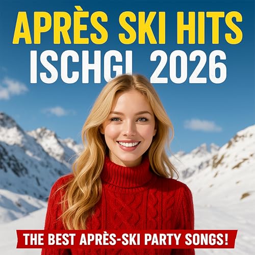 Spiele APRES SKI HITS ISCHGL 2026 von Alpen Max & Martin Martini auf ...
