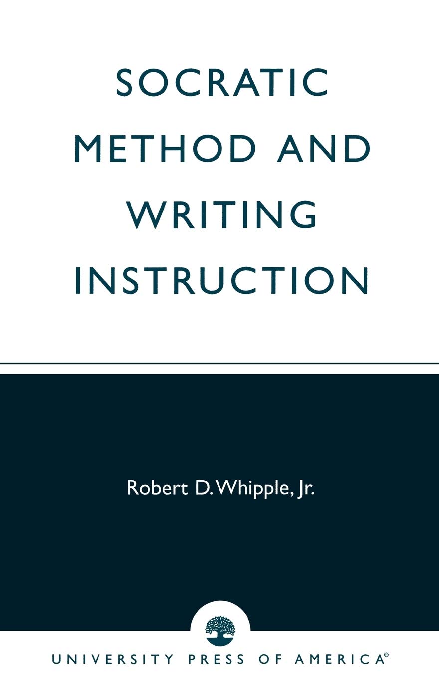 Amazon.com: Socratic Method and Writing Instruction: 9780761805274 ...
