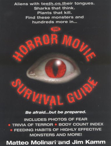 The Horror Movie Survival Guide: Molinari, Matteo, Kamm, Jim ...