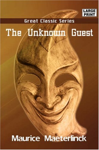 Amazon.com: The Unknown Guest: 9788132005650: Maeterlinck, Maurice: Books