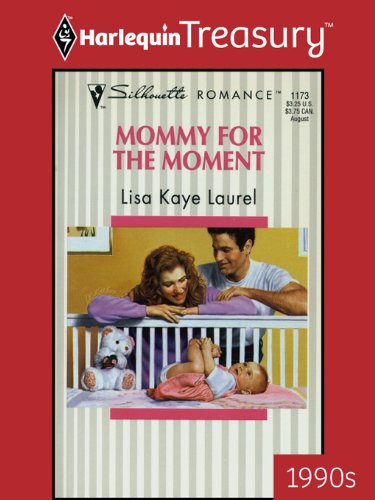 MOMMY FOR THE MOMENT - Kindle edition by Laurel, Lisa Kaye. Literature ...