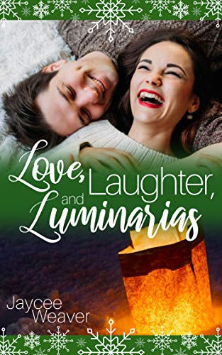 Love, Laughter, and Luminarias - Kindle edition by Weaver, Jaycee ...
