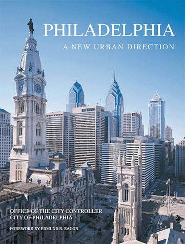 Philadelphia: A New Urban Direction: Babyak, Kevin J., Volpe, David A ...