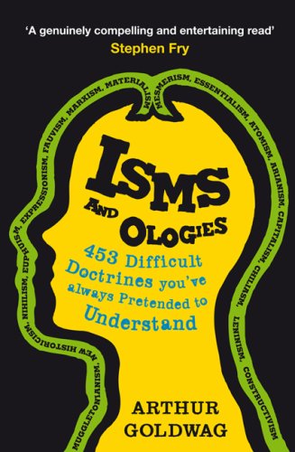 Isms and Ologies: Arthur Goldwag: 9781847243508: Amazon.com: Books