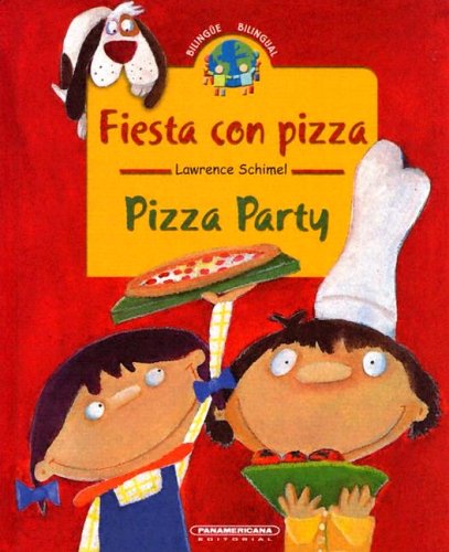 Fiesta con pizza /Pizza Party (Coleccion Bilingue) (English and Spanish ...