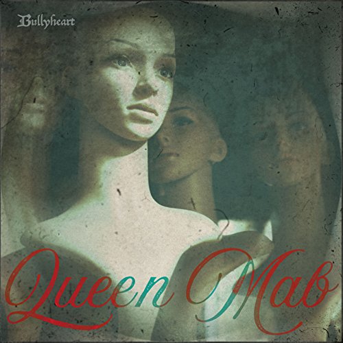 Play Queen Mab by Bullyheart on Amazon Music