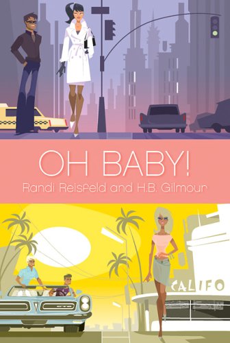 Amazon.com: Oh Baby!: Randi Reisfeld, H.B. Gilmour: Books