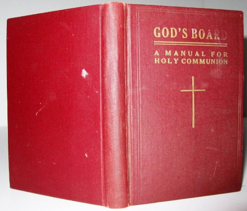 God's Board: A Manual for Holy Communion with Service According to the ...