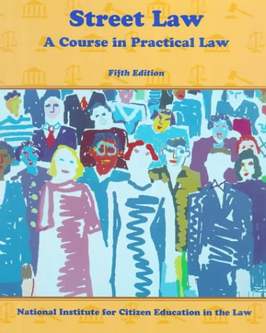Street Law: A Course in Practical Law: Arbetman, Lee, McMahon, Edward T ...