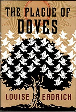 The Plague of Doves: A Novel : Erdrich, Louise: Amazon.fr: Livres