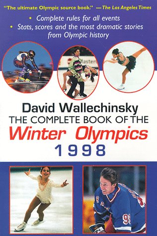 Complete Book of the Winter Olympics 1998: Wallechinsky, David ...