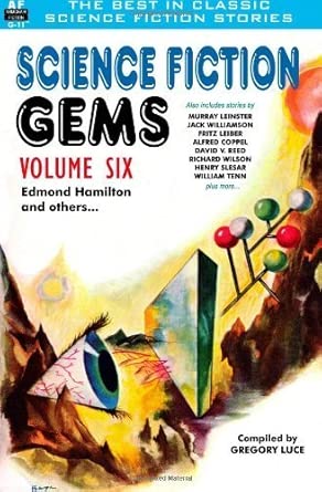 Science Fiction Gems, Volume Six, Edmond Hamilton and Others: Edmond ...