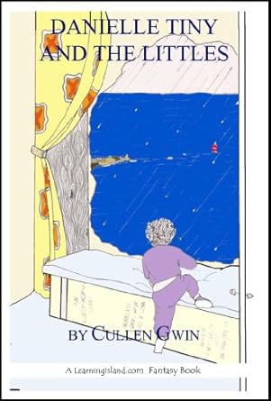 Danielle Tiny and the Littles (The Adventures of the Tinies Book 3 ...
