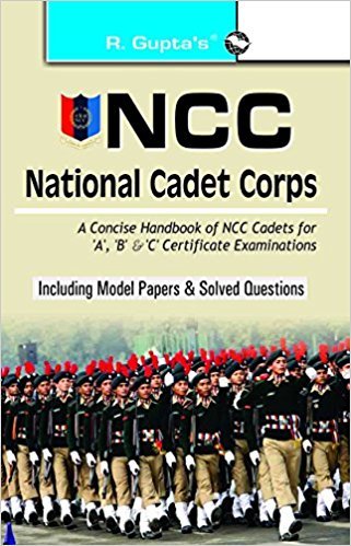 A CONCISE HANDBOOK OF NCC CADETS FOR A / B & C CERTIFICATE EXAMINATIONS ...