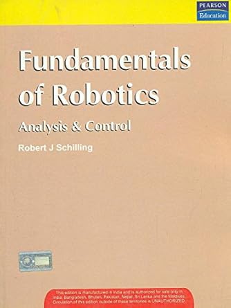 Fundamentals of Robotics: Analysis and Control: Schilling ...
