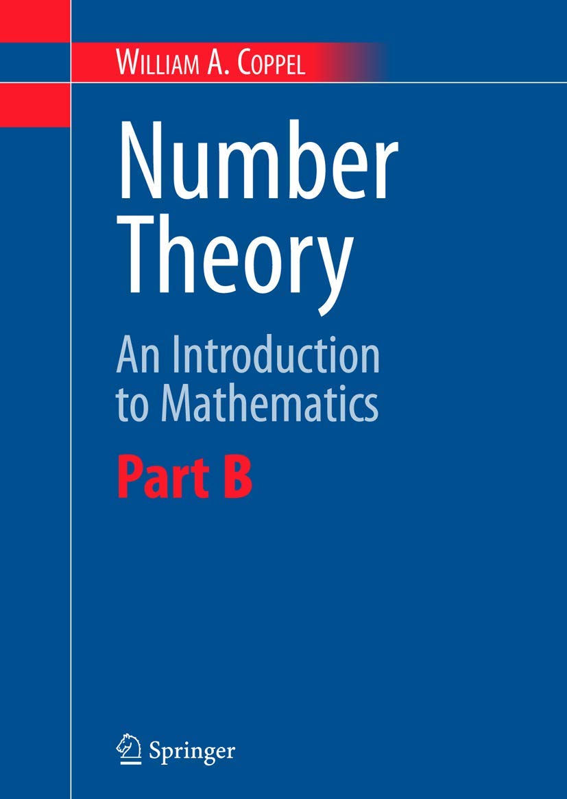 Number Theory: An Introduction to Mathematics: Part B: Coppel, W.A ...