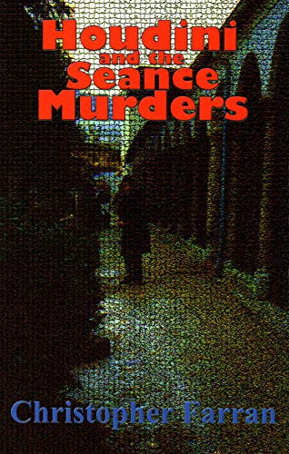 Houdini and the Séance Murders: Farran, Christopher: 9780966452068 ...