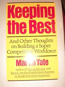9781558508637: Keeping the Best: And Other Thoughts on Building a Super ...