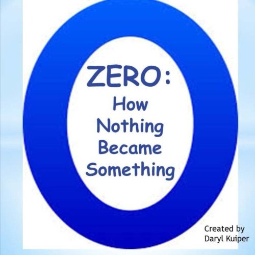 Zero, How Nothing Became Something (The Counting Numbers): Kuiper ...