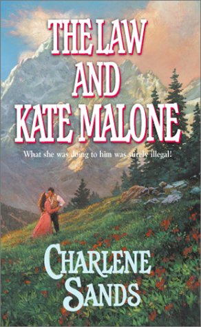Amazon.com: The Law and Kate Malone: 9780373292462: Sands, Charlene: Books