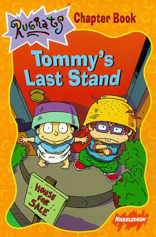 Rugrats: Tommy's Last Stand (Rugrats): Nancy E. Krulik~the Thompson ...