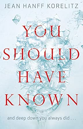 Amazon | You Should Have Known | Korelitz, Jean Hanff | Domestic Life
