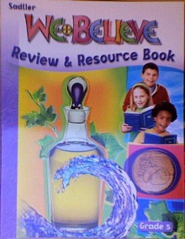 We Believe: Review & Resource Book Grade 5: Sadlier: 9780821554258 ...