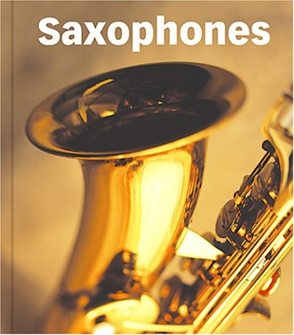 Saxophones (Music Makers): Sharth, Sharon: 9781567660449: Amazon.com: Books