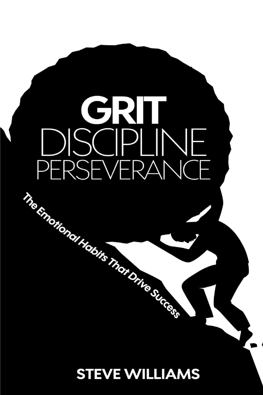 Grit, Discipline, Perseverance: The Emotional Habits That Drive Success ...