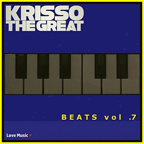 Beats Vol .7 by Krisso the Great on Amazon Music - Amazon.com