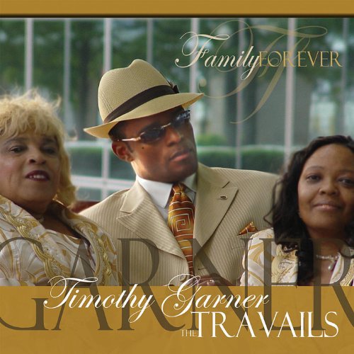 Amazon.com: FAMILY FOREVER : Timothy Garner & the Travails: Digital Music