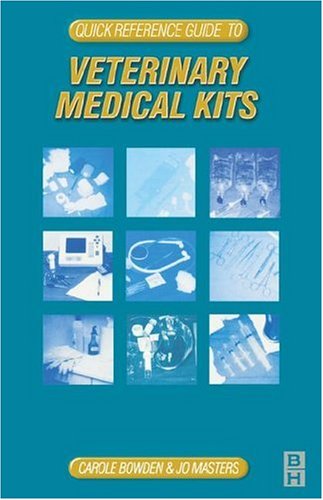 Quick Reference Guide to Veterinary Medical Kits: Medical Kit: Quick ...