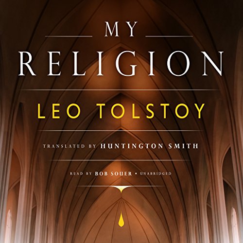 Amazon.com: My Religion (Audible Audio Edition): Leo Tolstoy, Bob Souer ...