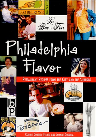 Philadelphia Flavor: Restaurant Recipes from the City and Suburbs ...