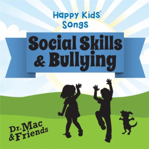 Play Happy Kids Songs, Vol. 2: Social Skills & Bullying by Dr. Mac and ...
