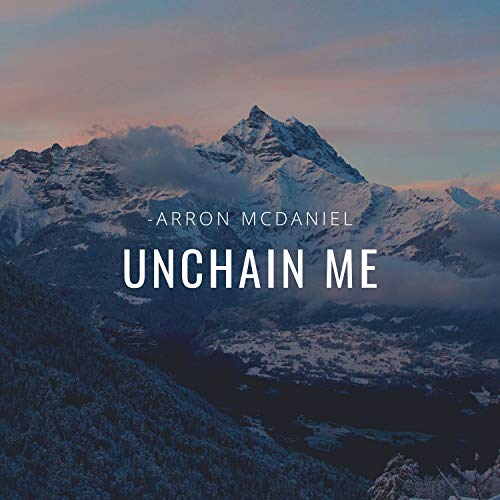Amazon Music UnlimitedでArron McdanielのUnchain Meを