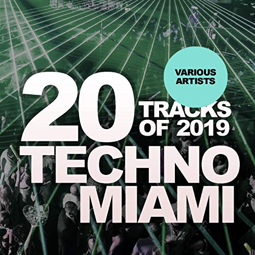 20 Tracks Of Techno Miami 2019 de Various artists sur Amazon Music ...