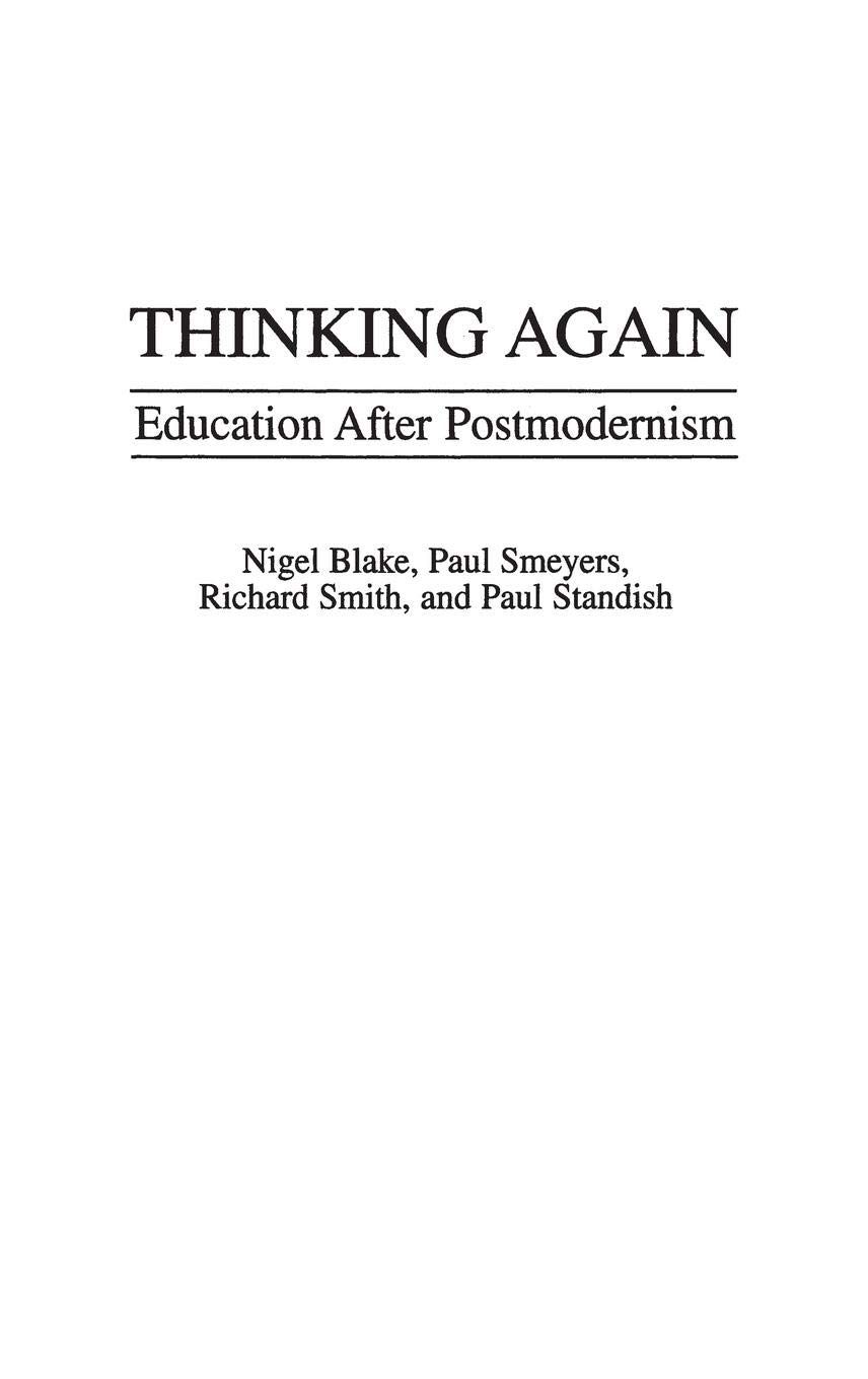 Thinking Again: Education After Postmodernism (Critical Studies in ...