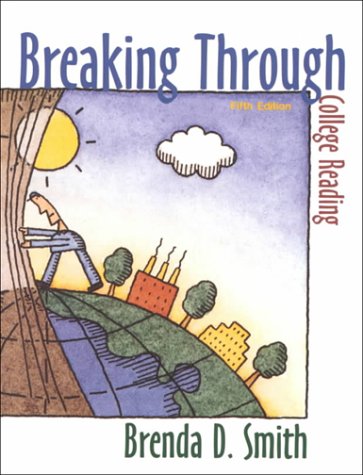 Breaking Through: College Reading and Reading Road Trip: Smith, Brenda ...