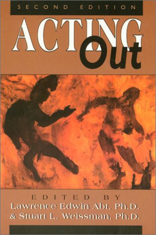 Acting Out: Abt, Lawrence Edwin, Weissman, Stuart L.: 9781568217789 ...